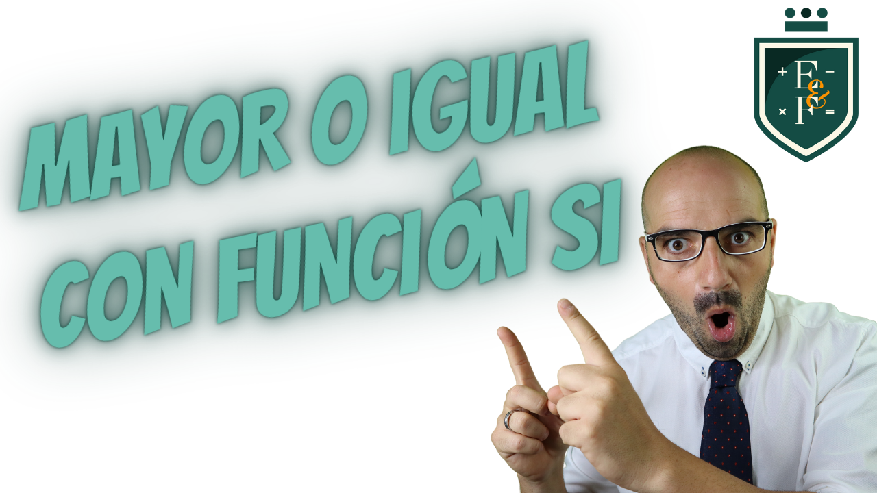 Como Utilizar La Función Si Con Mayor O Igual